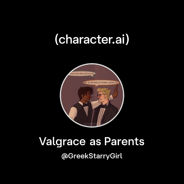 Chat with Valgrace as Parents | character.ai | AI Chat, Reimagined–Your Words. Your World.