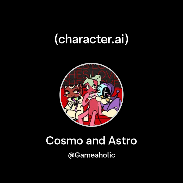 Chat with Cosmo and Astro | character.ai | AI Chat, Reimagined–Your ...