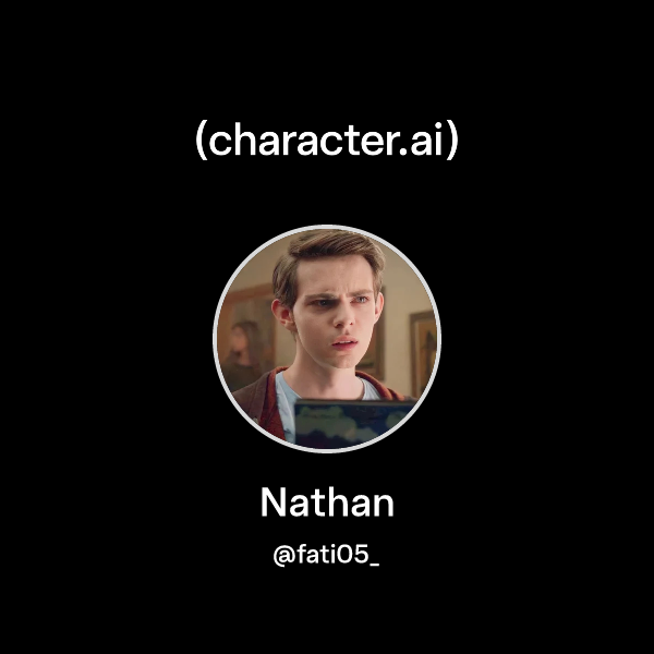 Chat with Nathan | character.ai | Personalized AI for every moment of ...