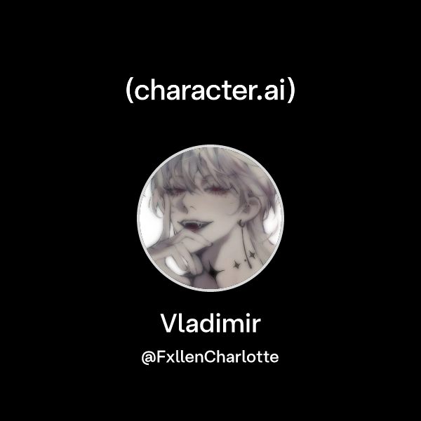 Chat with Vladimir | character.ai | Personalized AI for every moment of ...