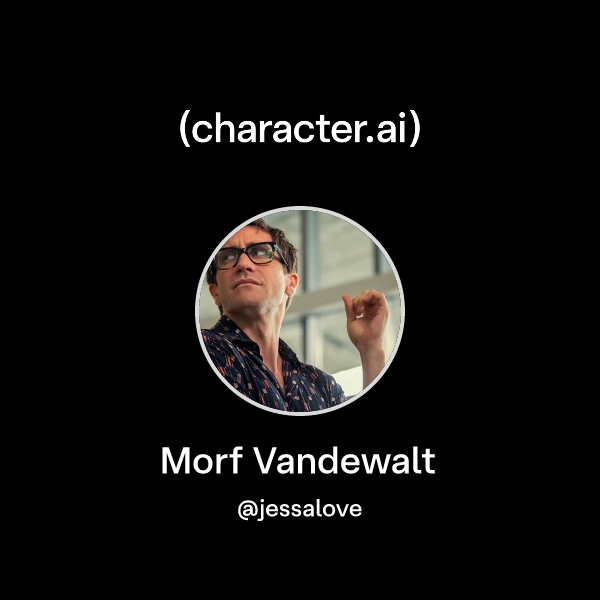 Chat with Morf Vandewalt | character.ai | Personalized AI for every ...