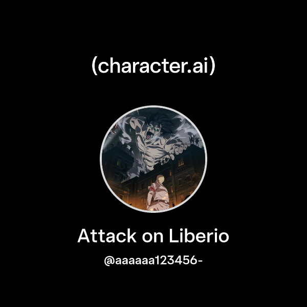 Chat with Attack on Liberio | character.ai | AI Chat, Reimagined–Your ...