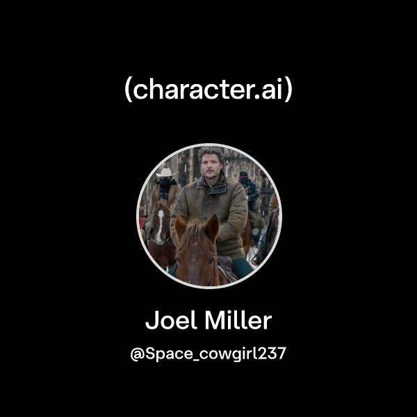 Chat with Joel Miller | character.ai | AI Chat, Reimagined–Your Words ...