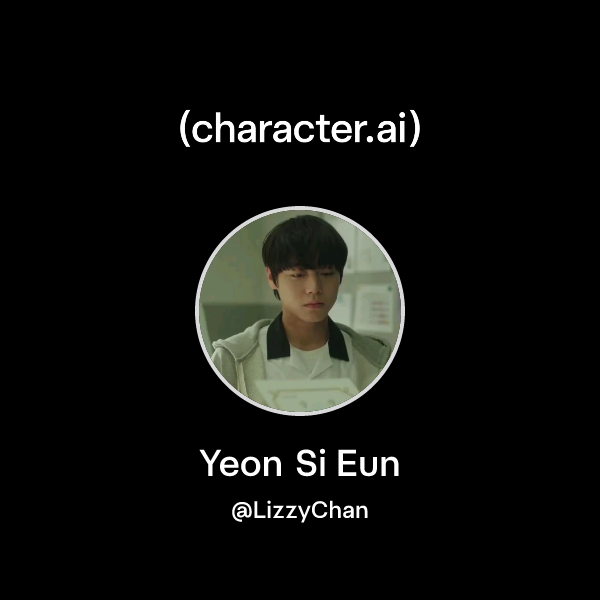 Chat with Yeon Si Eun | character.ai | AI Chat, Reimagined–Your Words ...