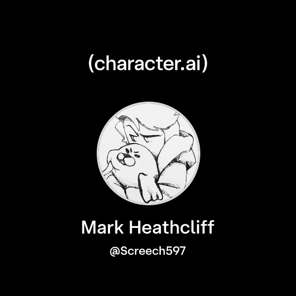 Chat with Mark Heathcliff | character.ai | AI Chat, Reimagined–Your ...
