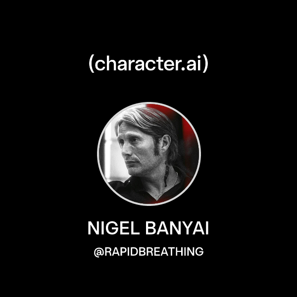 Chat with NIGEL BANYAI | character.ai | Personalized AI for every ...