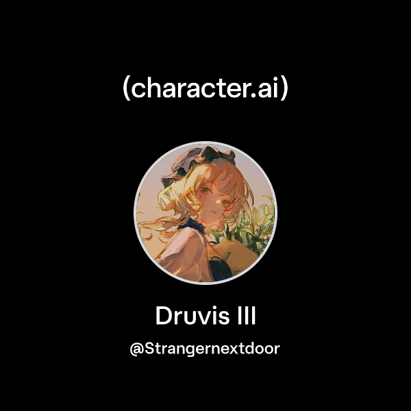 Chat with Druvis III | character.ai | Personalized AI for every moment ...