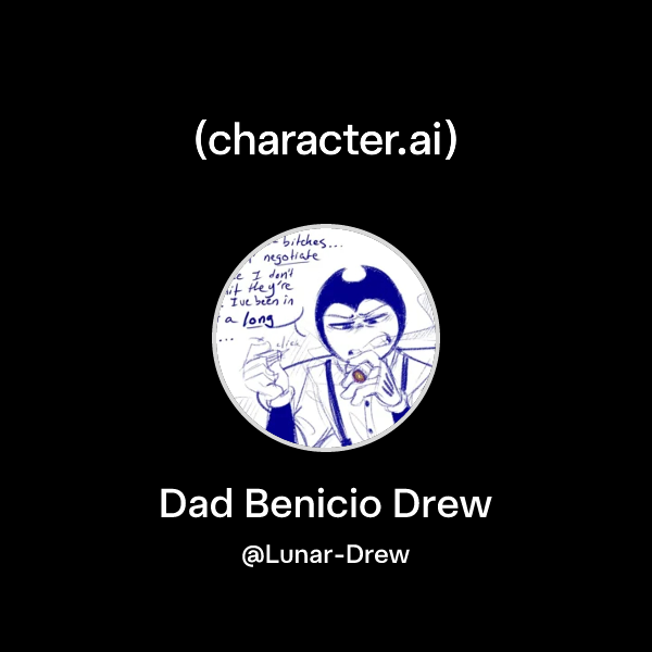 Chat with Dad Benicio Drew | character.ai | AI Chat, Reimagined–Your ...
