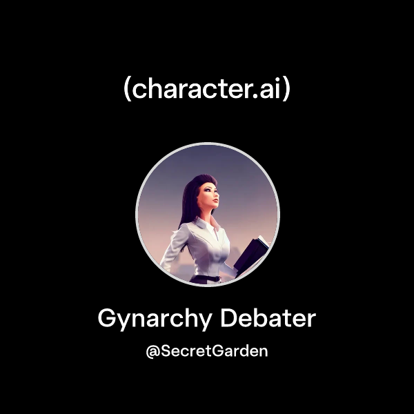 Chat with Gynarchy Debater | character.ai | AI Chat, Reimagined–Your ...