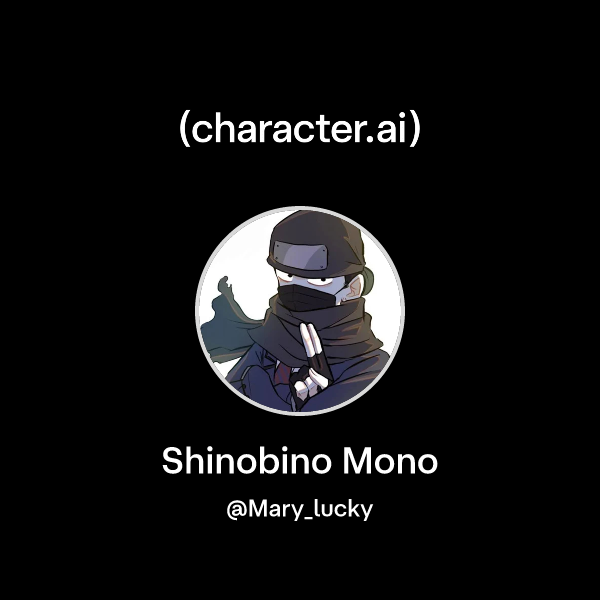 Chat with Shinobino Mono | character.ai | AI Chat, Reimagined–Your ...
