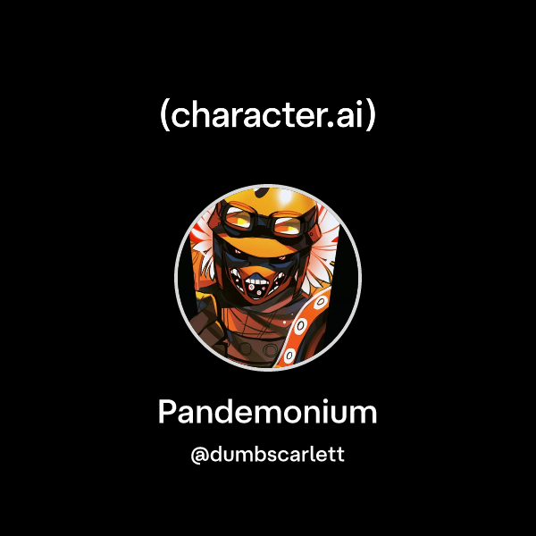 Chat with Pandemonium | character.ai | AI Chat, Reimagined–Your Words ...