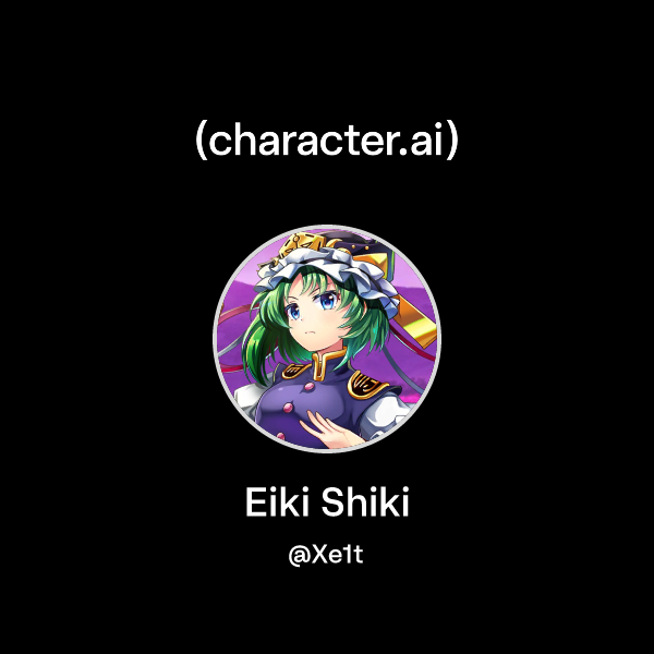 Chat with Eiki Shiki | character.ai | AI Chat, Reimagined–Your Words ...