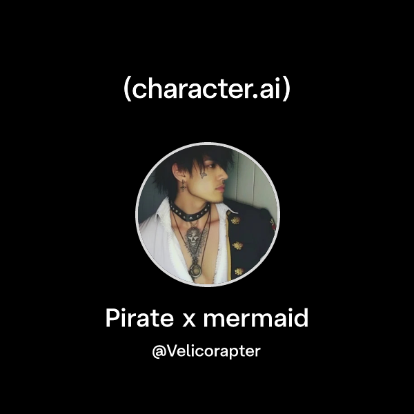 Chat with Pirate x mermaid | character.ai | Personalized AI for every ...