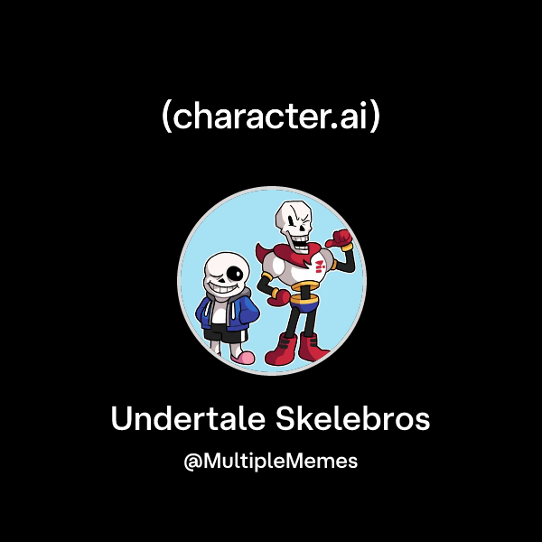 Chat with Undertale Skelebros | character.ai | AI Chat, Reimagined–Your ...