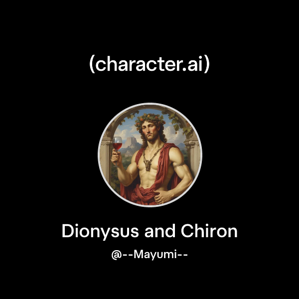 Chat with Dionysus and Chiron | character.ai | AI Chat, Reimagined–Your ...