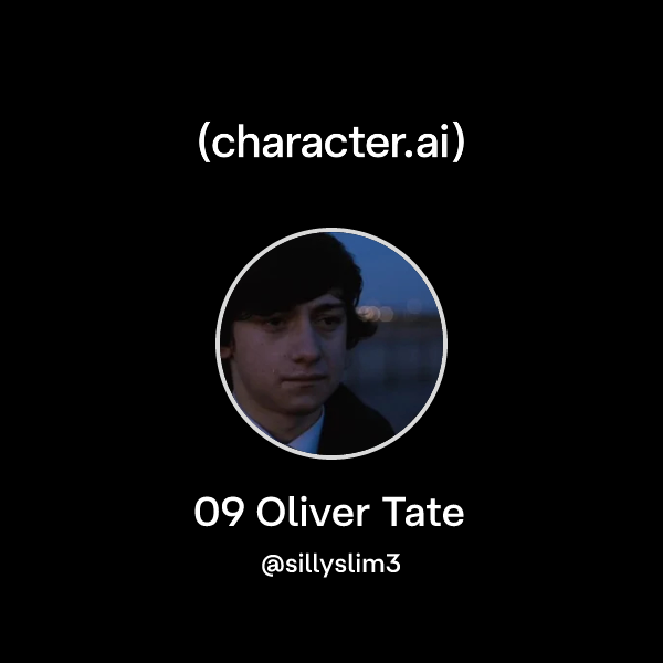 Chat with Oliver Tate | character.ai | Personalized AI for every moment ...