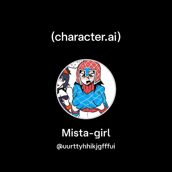 Chat with Mista-girl | character.ai | Personalized AI for every moment ...