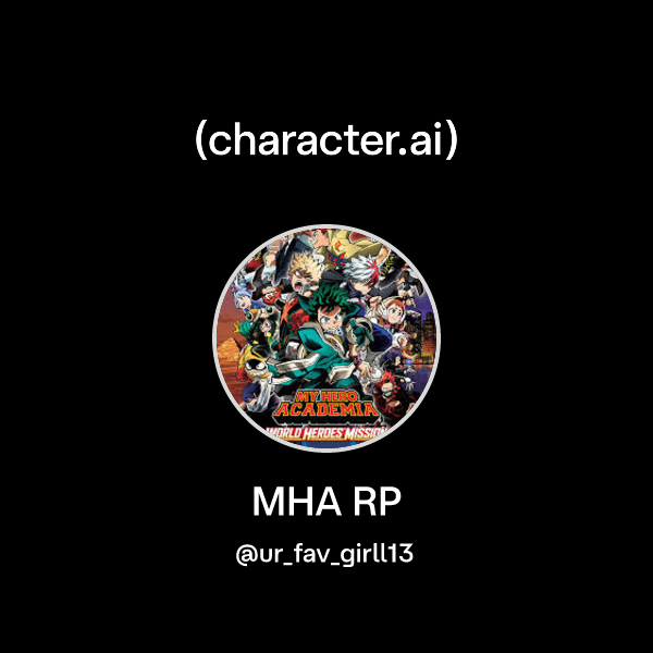 Chat with MHA RP | character.ai | AI Chat, Reimagined–Your Words. Your ...