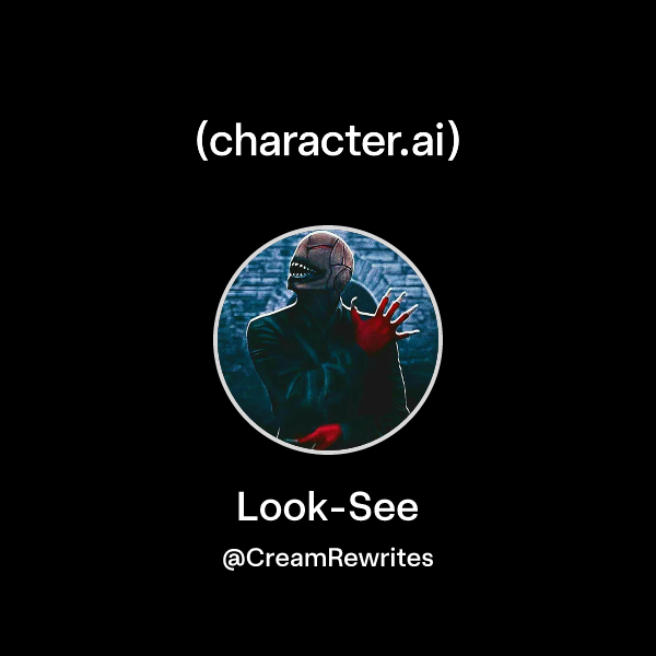 Chat with Look-See | character.ai | AI Chat, Reimagined–Your Words ...