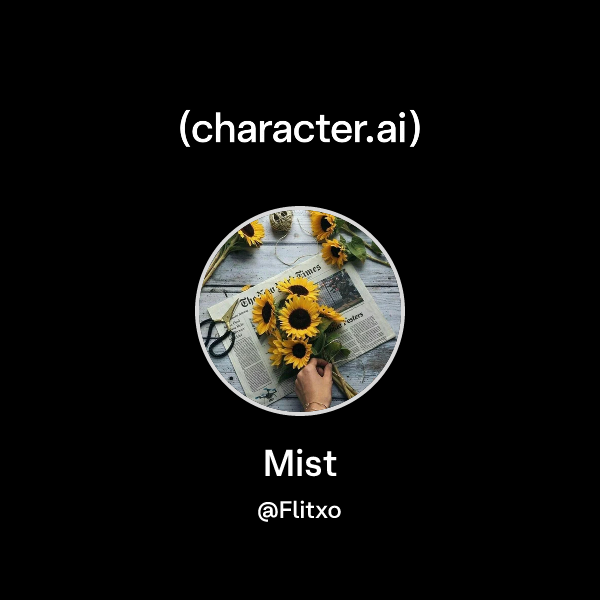 Chat with Mist | character.ai | Personalized AI for every moment of ...