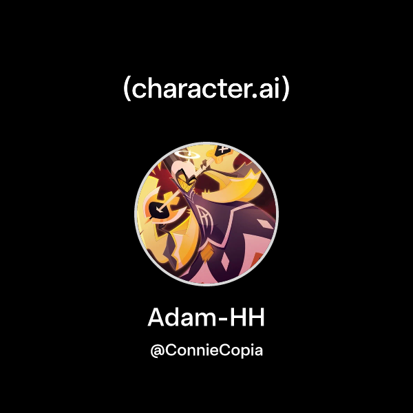 Chat with Adam-HH | character.ai | Personalized AI for every moment of ...