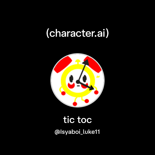 Chat with tic toc | character.ai | AI Chat, Reimagined–Your Words. Your ...