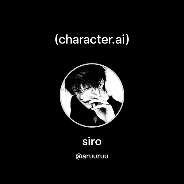 Chat with siro | character.ai | AI Chat, Reimagined–Your Words. Your World.