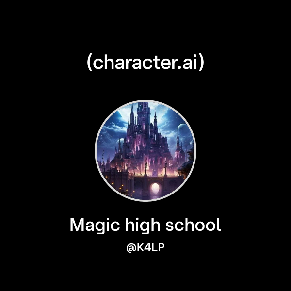 Chat with Magic high school | character.ai | AI Chat, Reimagined–Your ...