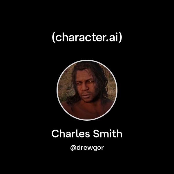 Chat with Charles Smith | character.ai | AI Chat, Reimagined–Your Words ...