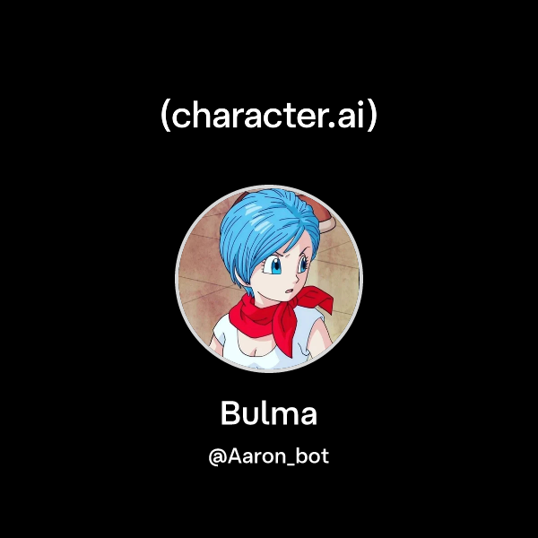 Chat with Bulma | character.ai | Personalized AI for every moment of ...