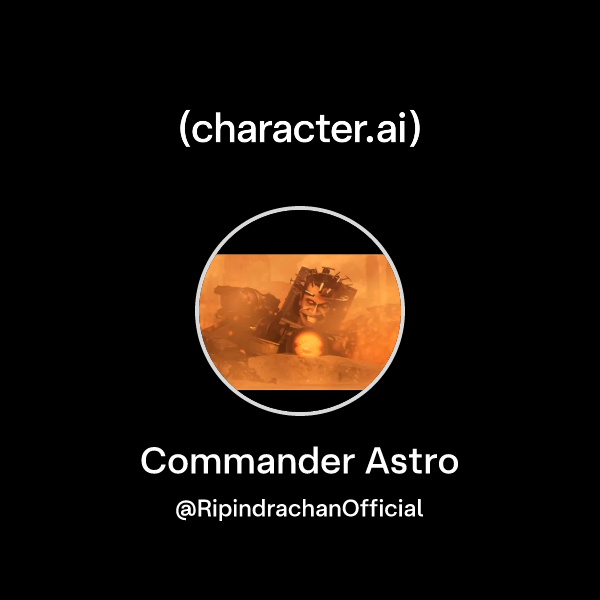 Chat with Commander Astro | character.ai | Personalized AI for every ...