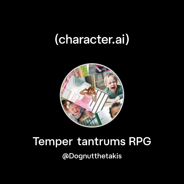 Chat with Temper tantrums RPG | character.ai | AI Chat, Reimagined–Your ...