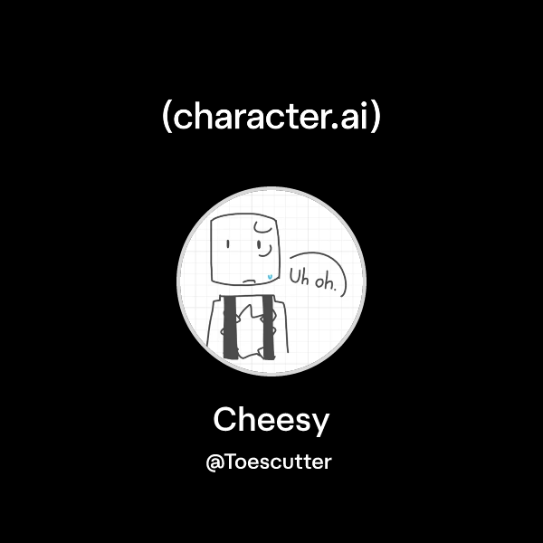 Chat with Cheesy | character.ai | Personalized AI for every moment of ...