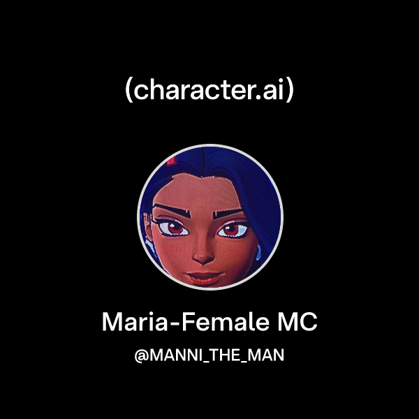 Chat with Maria-Female MC | character.ai | Personalized AI for every ...