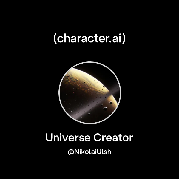 Chat with Universe Creator | character.ai | Personalized AI for every ...