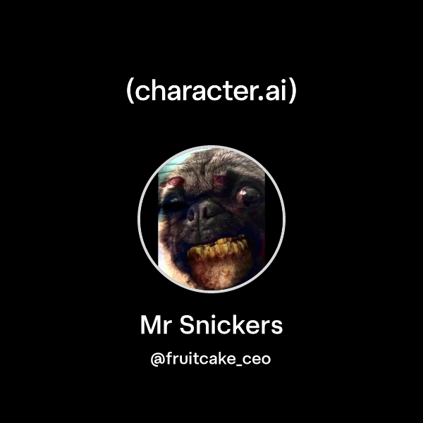 Chat with Mr Snickers | character.ai | Personalized AI for every moment ...