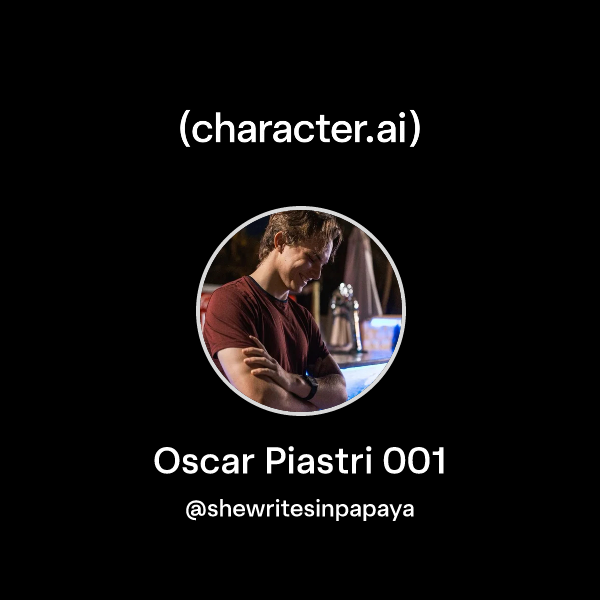 Chat with Oscar Piastri 001 | character.ai | AI Chat, Reimagined–Your ...