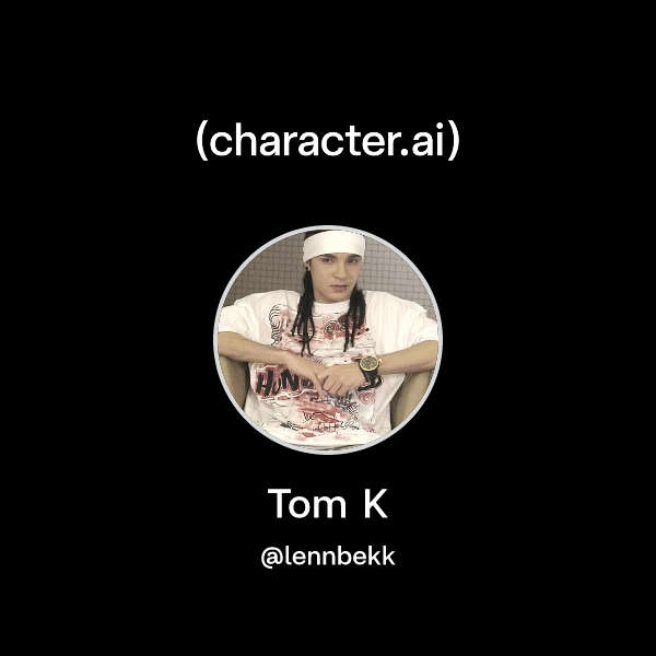 Chat with Tom K | character.ai | AI Chat, Reimagined–Your Words. Your World.