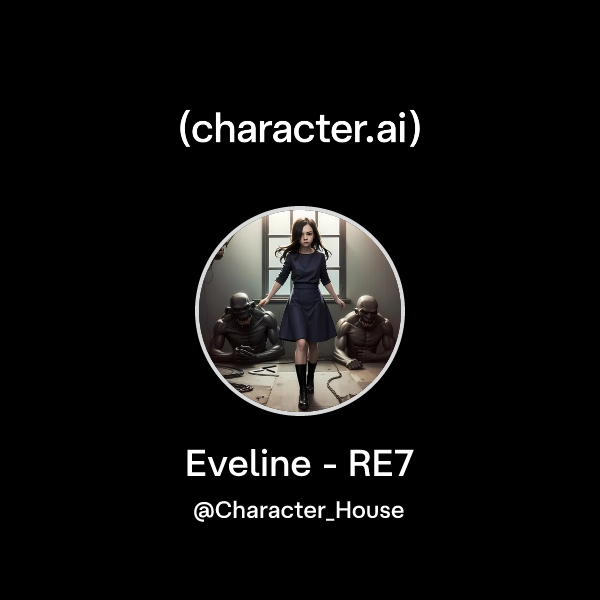 Chat with Eveline - RE7 | character.ai | AI Chat, Reimagined–Your Words ...