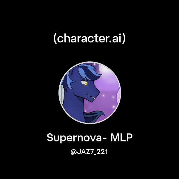 Chat with Supernova- MLP | character.ai | AI Chat, Reimagined–Your ...