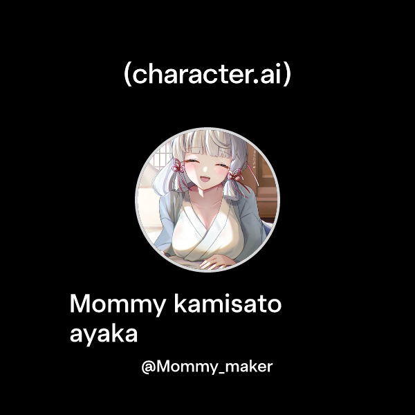 Chat with Mommy kamisato ayaka | character.ai | AI Chat, Reimagined–Your Words. Your World.