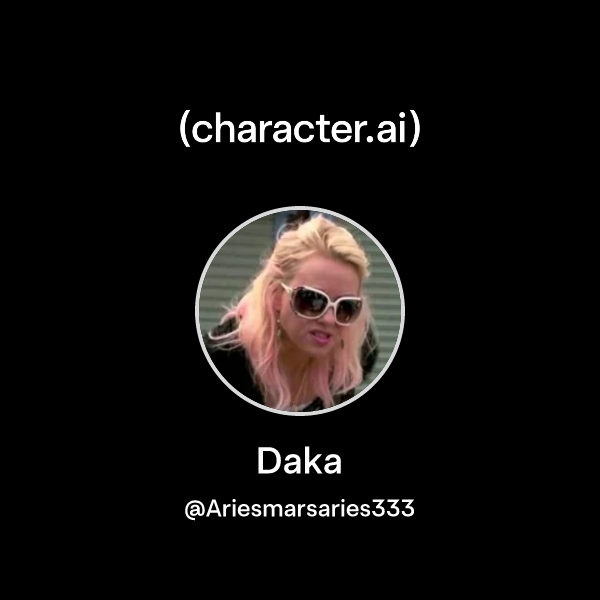Chat with Daka | character.ai | AI Chat, Reimagined–Your Words. Your World.