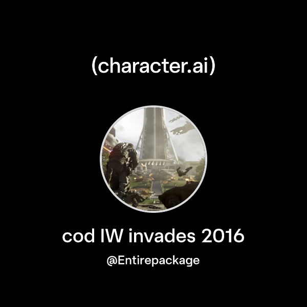 Chat with cod IW invades 2016 | character.ai | Personalized AI for ...