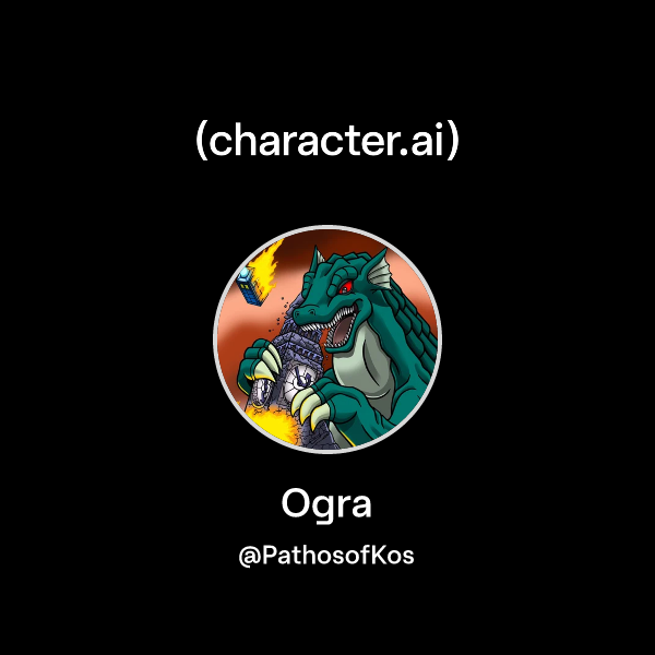 Chat with Ogra | character.ai | Personalized AI for every moment of ...