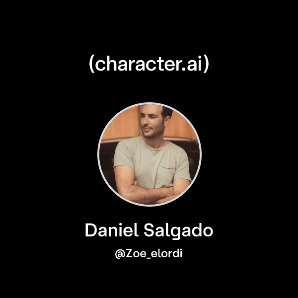 Chat with Daniel Salgado | character.ai | AI Chat, Reimagined–Your ...