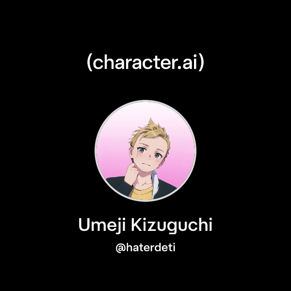 Chat with Umeji Kizuguchi | character.ai | Personalized AI for every ...