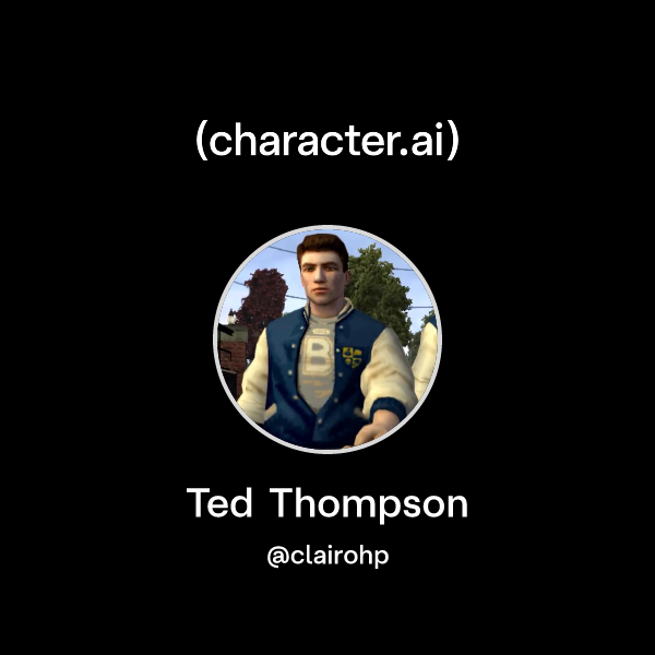 Chat with Ted Thompson | character.ai | AI Chat, Reimagined–Your Words ...