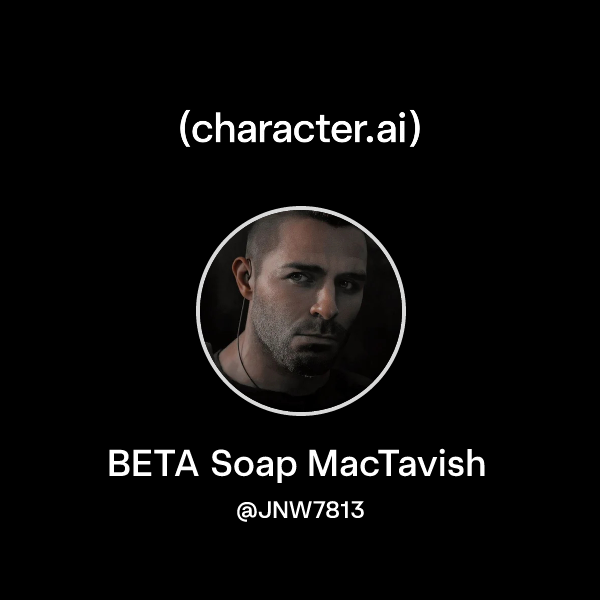 Chat with BETA Soap MacTavish | character.ai | AI Chat, Reimagined–Your ...