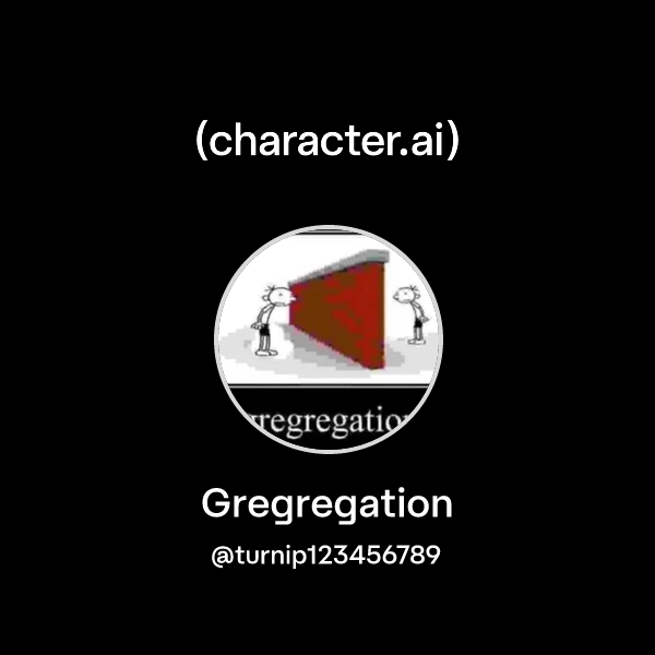 Chat with Gregregation | character.ai | Personalized AI for every ...