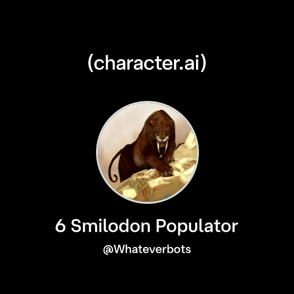 Chat with Smilodon Populator | character.ai | AI Chat, Reimagined–Your ...